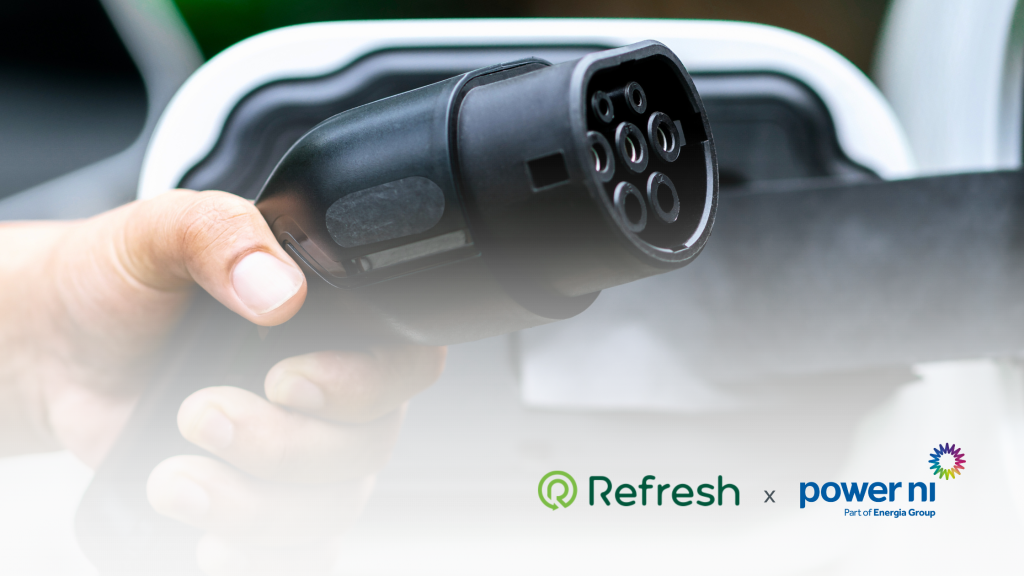 Charging Ahead: Refresh NI Partners With Power NI | Refresh NI